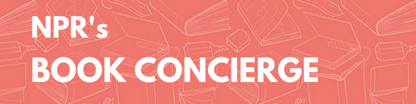 Let a Book Concierge help! – Read, Watch, Listen, Explore